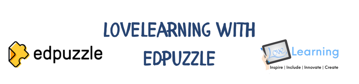 LoveLearning with Edpuzzle – Love Learning CLPL Catalogue