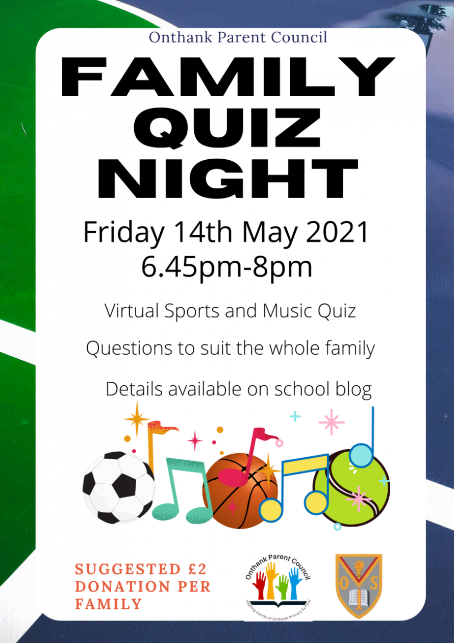 PARENT COUNCIL FAMILY QUIZ – SIGN UP NOW! – Onthank Primary 2021