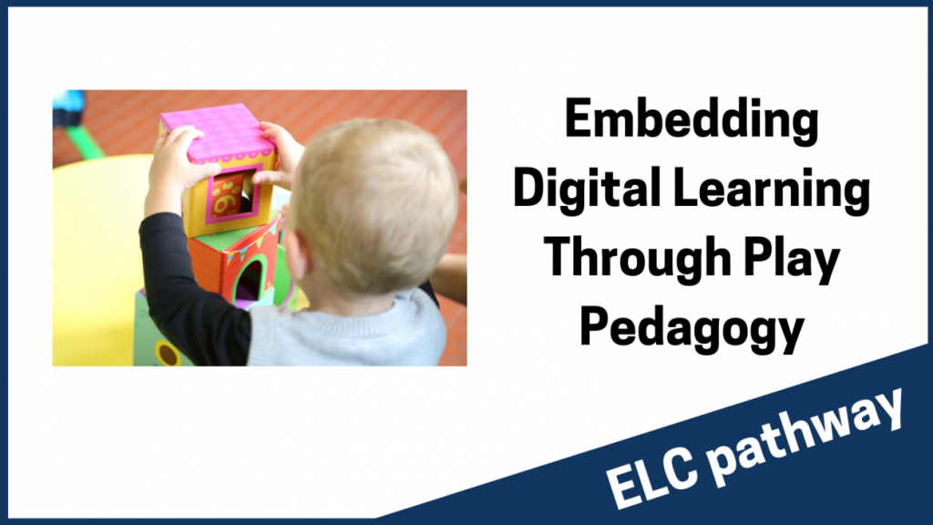 Embedding Digital Learning Through Play Pedagogy – DigiLearn