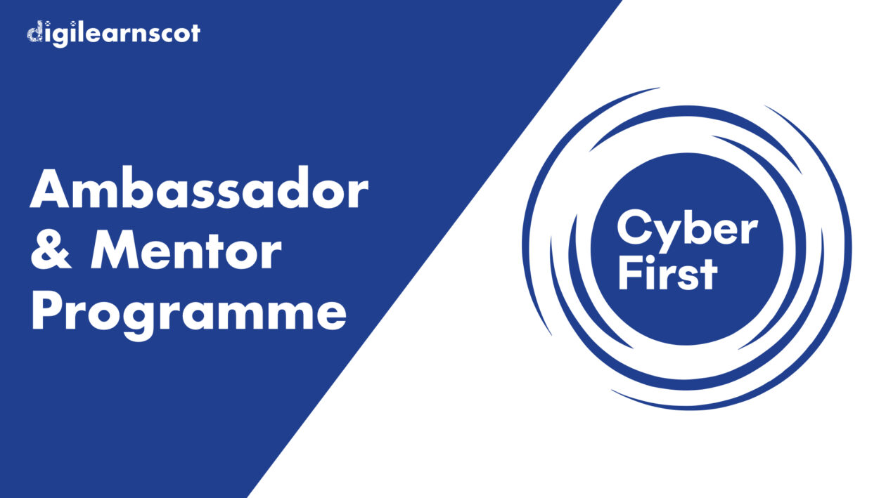 CyberFirst Scotland Ambassador and Member Programme – DigiLearn