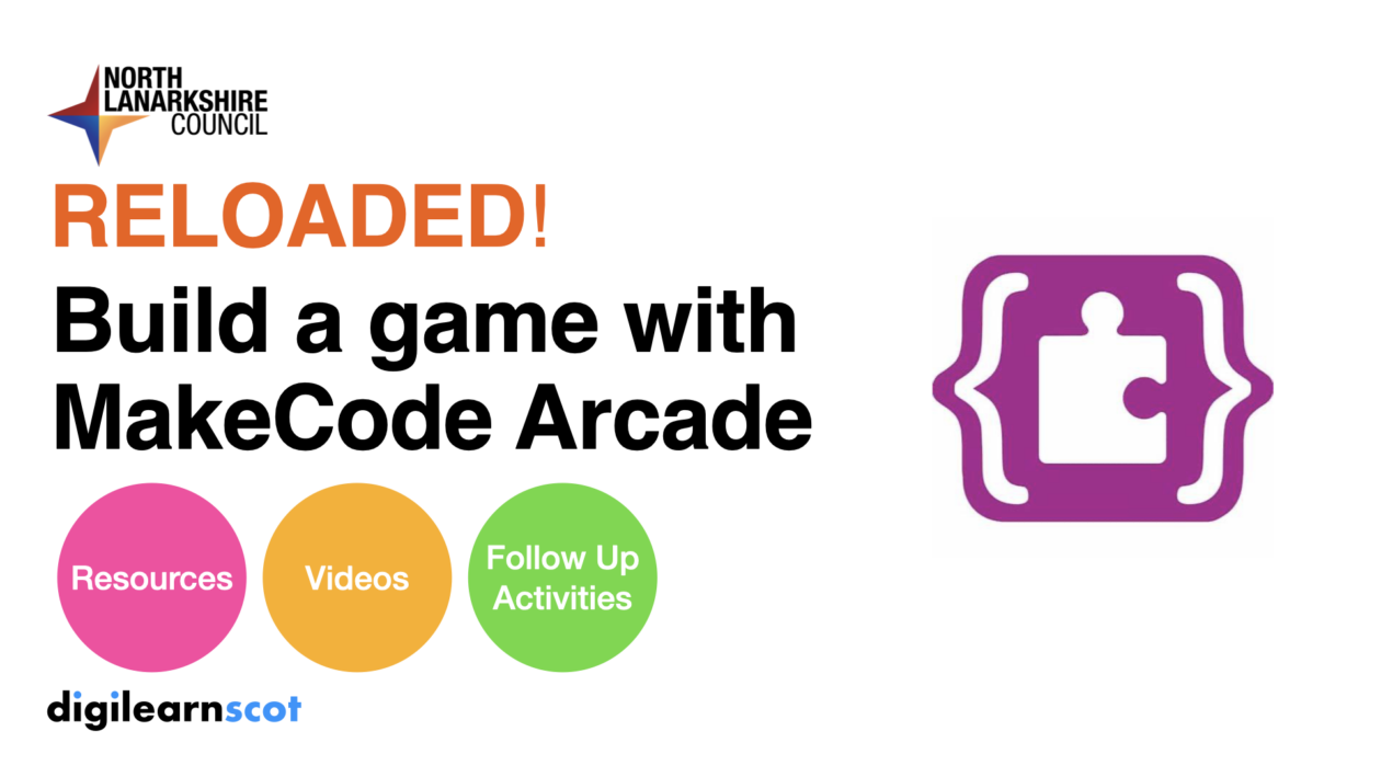 Makecode Arcade Workshop – Follow Up #CSScotland23 – DigiLearn
