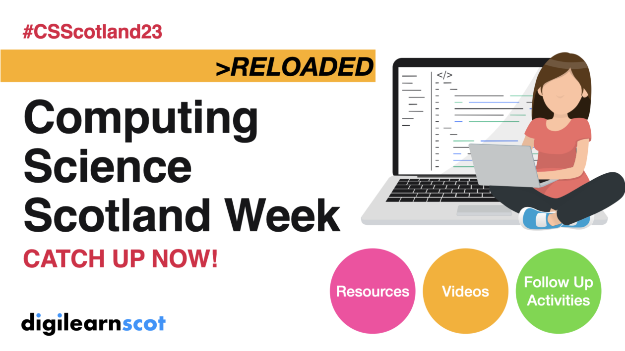 #CSScotland23 ReLoaded! Explore the Resources – DigiLearn
