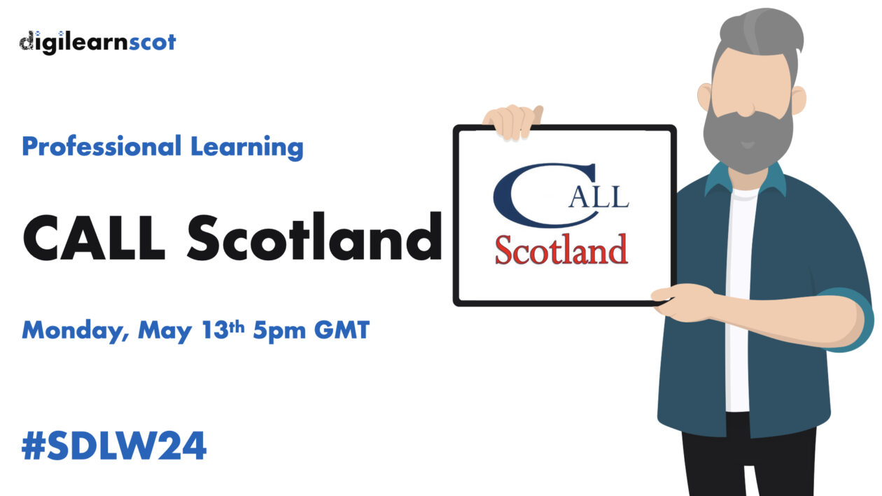 #SDLW24: CALL Scotland Information Educator Webinar – DigiLearn