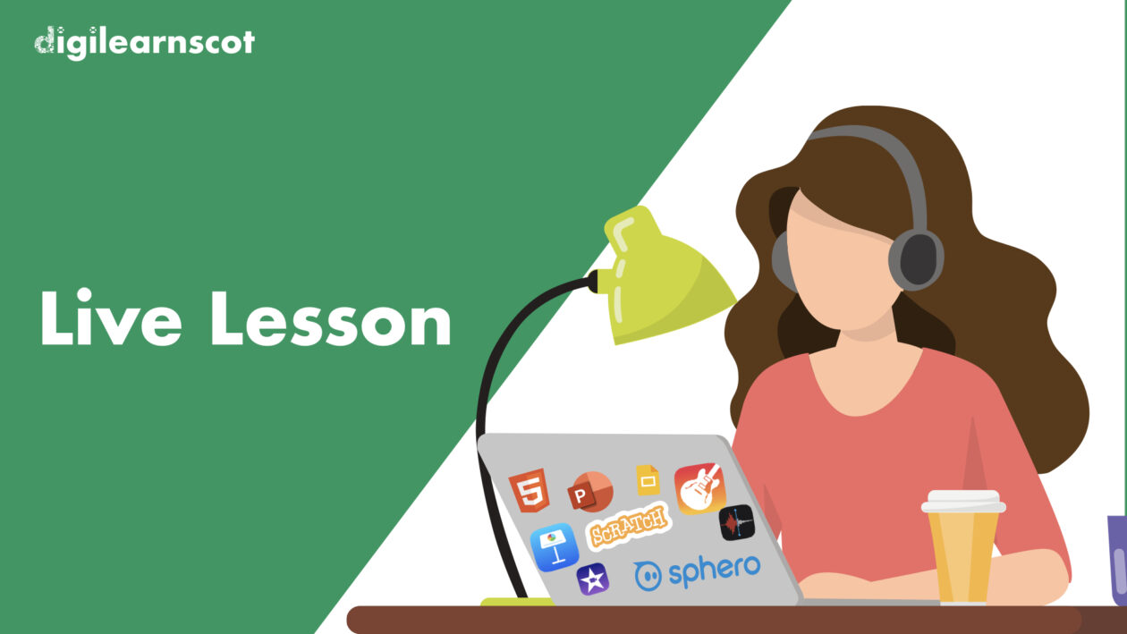 DigiLearnScot Live Lessons: Inspiring Students and Empowering Teachers – DigiLearn