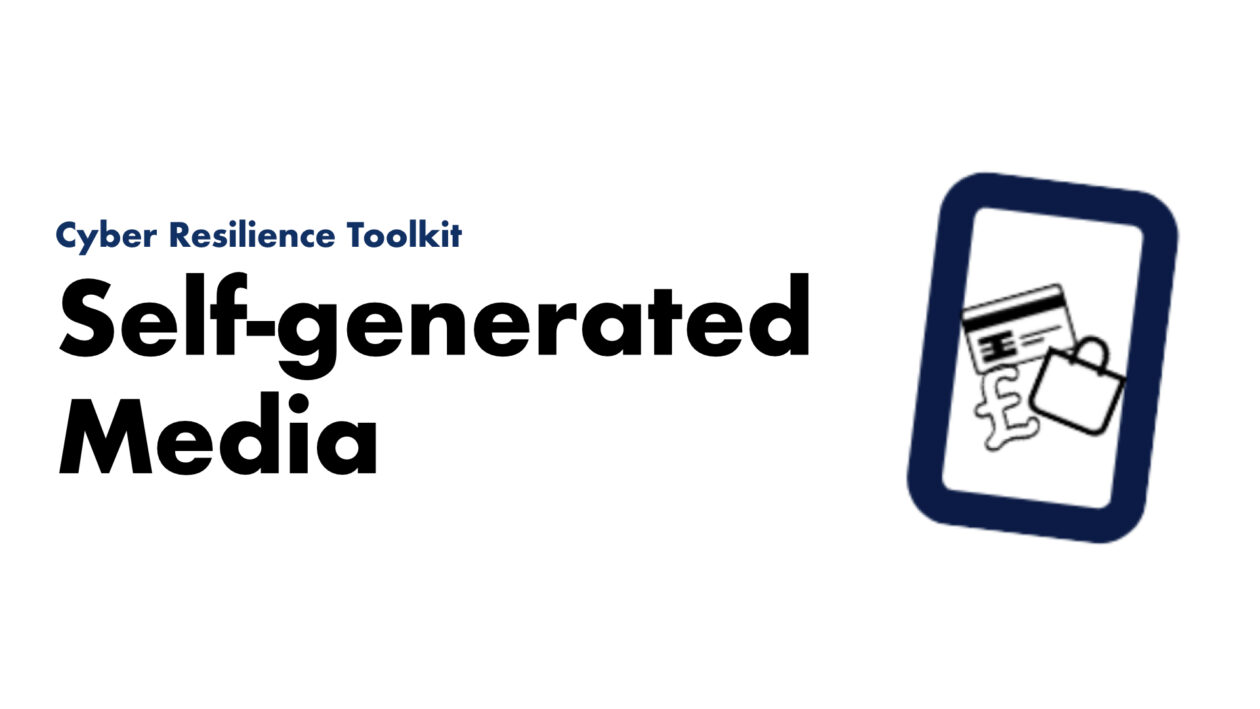 Cyber Resilience Toolkit: Self-generated Media – DigiLearn