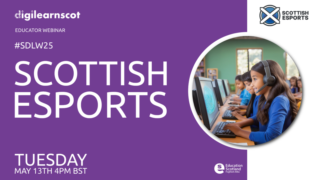 #SDLW25: Educator Webinar – Scottish Esports – DigiLearn