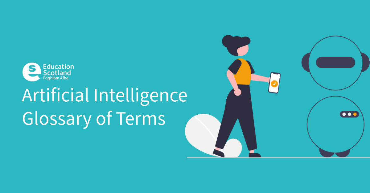 Artificial Intelligence: Glossary of terms – Digilearn Scot 2025