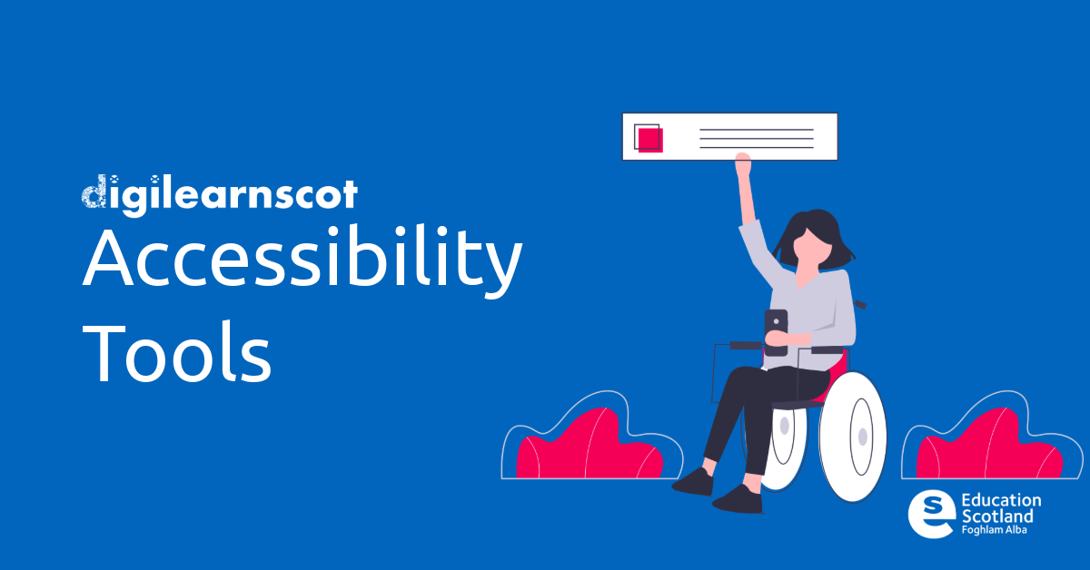 Accessibility tools – Digilearn Scot 2025