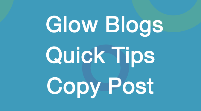Copy Post | Glow Blog Help