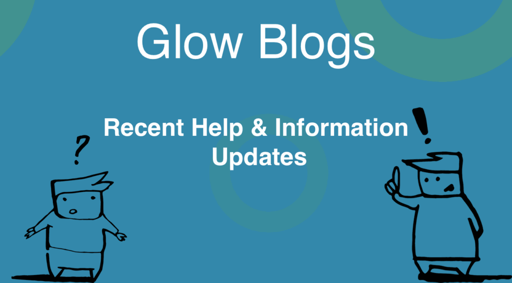 Recent Help & Information Updates | Glow Blog Help