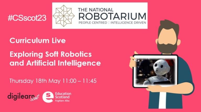18 May, 11 – 11:45 Live Lesson, Soft Robotics and AI with National ...
