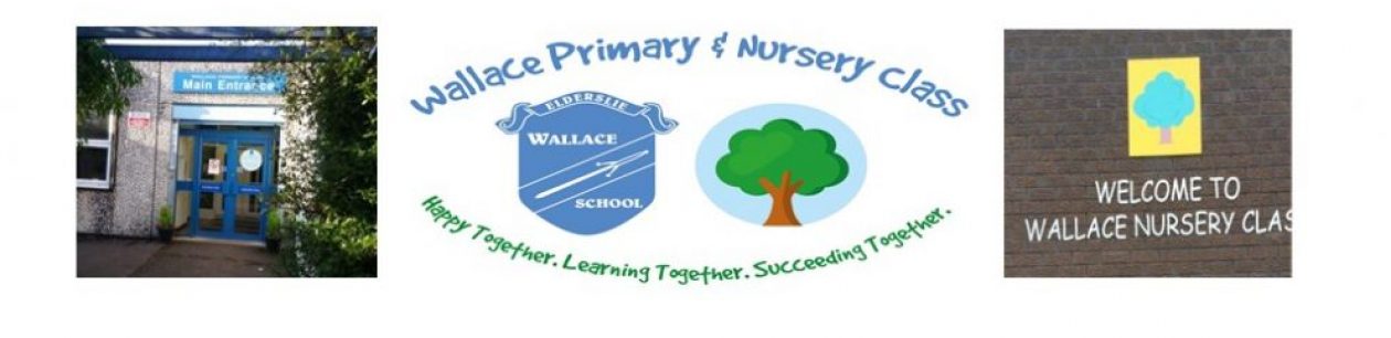 Wallace Primary School and Nursery Class | Happy Together. Learning ...