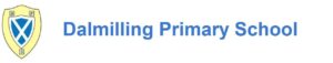 Our School | Dalmilling Primary School