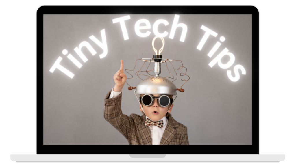 Tiny Tech Tips – SAC Digital Learning