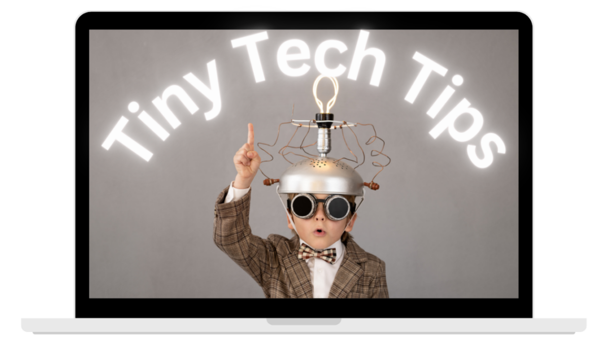 Tiny Tech Tips – SAC Digital Learning