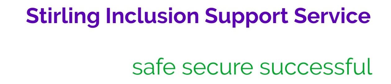 Stirling Inclusion Support Service | Safe, Secure and Successful